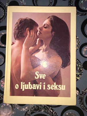 KNJIGA “ SVE O SEXU I LJUBAVI “ EXTRA