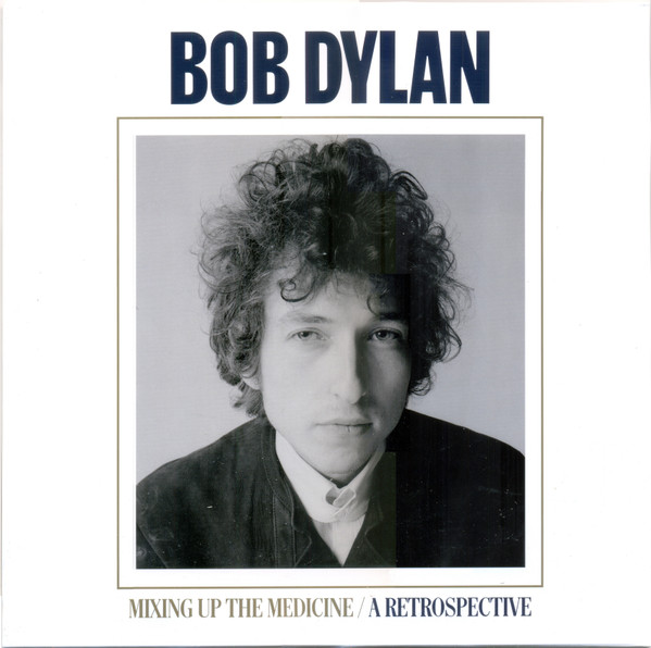 Bob Dylan – Mixing Up The Medicine