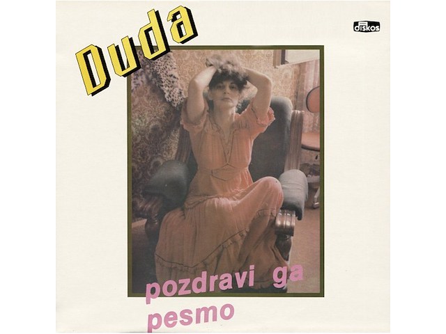 Dušanka Mladenović DUDA  – Pozdravi Ga Pesmo LP Mint