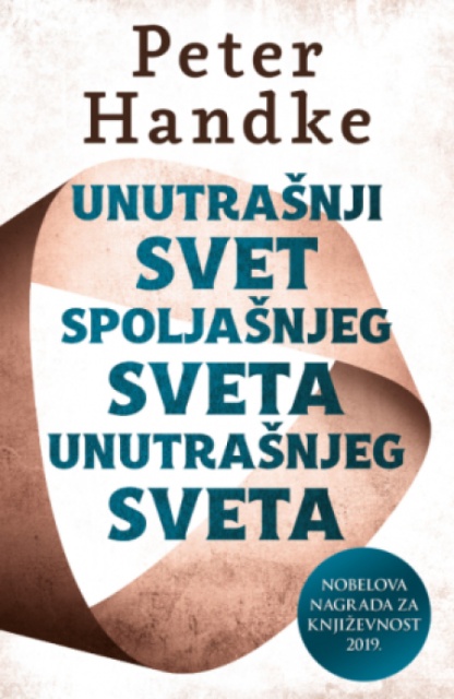 Unutrašnji Svet Spoljašnjeg Sveta Unutrašnjeg Sveta - Peter Handke ( 15347 )
