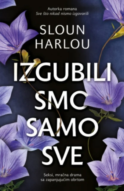 Izgubili Smo Samo Sve - Sloun Harlou ( 15373 )
