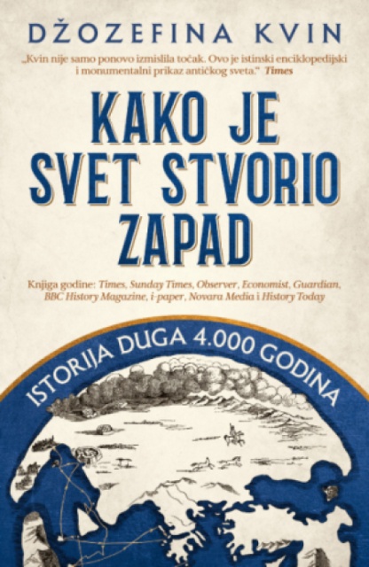 Kako Je Svet Stvorio Zapad - Džozefina Kvin ( 15198 )