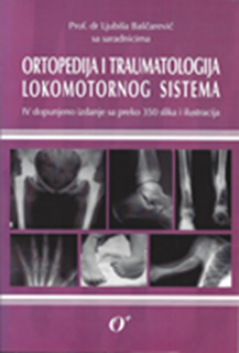 Ortopedija i traumatologija lokomotornog sistema 4 dopunjeno izdanje
