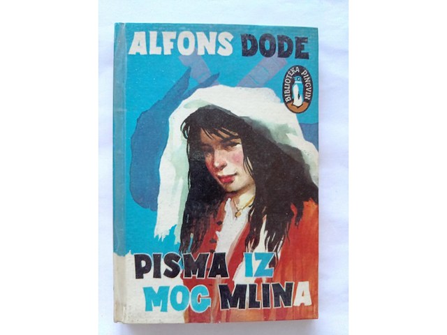Alfons Dođe - Pisma iz mog mlina