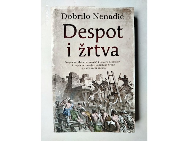 Dobrilo Nenadić, DESPOT I ŽRTVA i VREVA