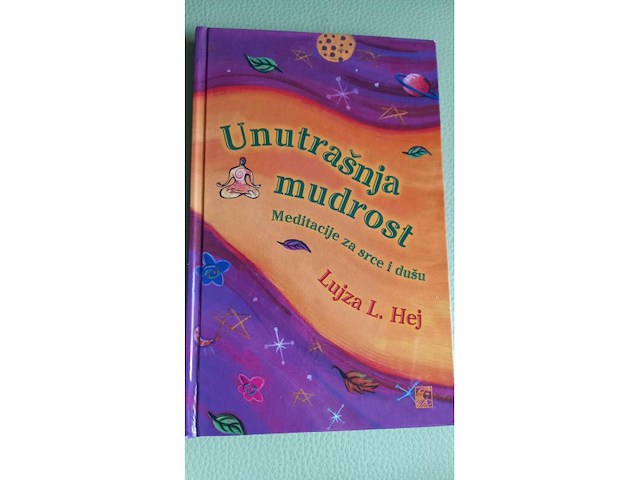 UNUTRAŠNJA MUDROST. Lujza L. Hej