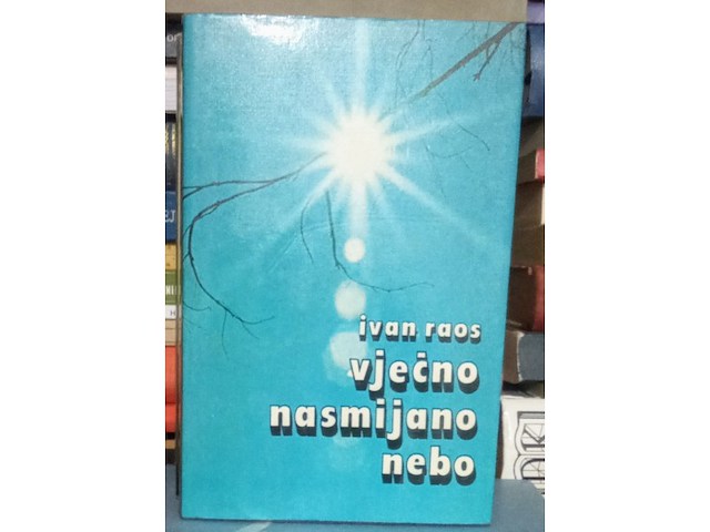 VJECNO NASMIJANO NEBO, KRONIKA MOGA DJETINJSTVA -  RAOS