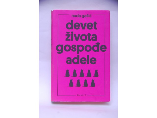 Devet života gospođe Adele - Nada Gašić
