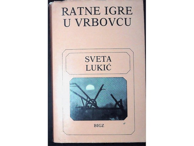 Sveta Lukić ➡️ Ratne igre u Vrbovcu ➡️ BIGZ ➡️ 1986g
