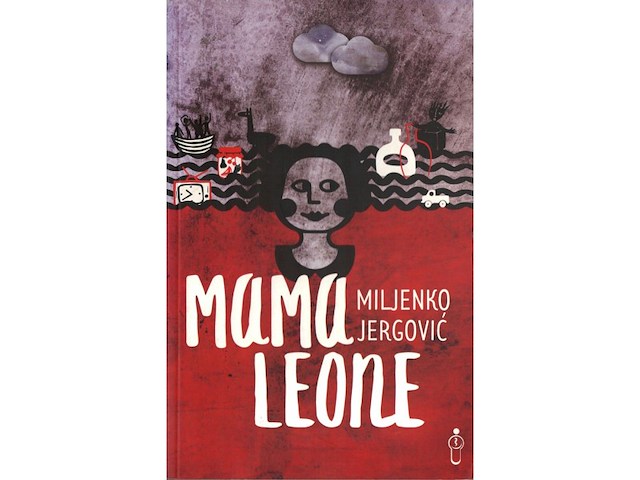 Miljenko Jergović - MAMA LEONE