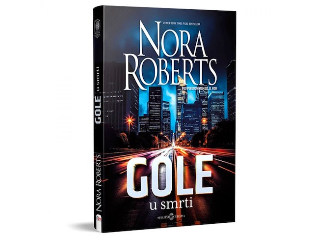 GOLE U SMRTI - Nora Roberts