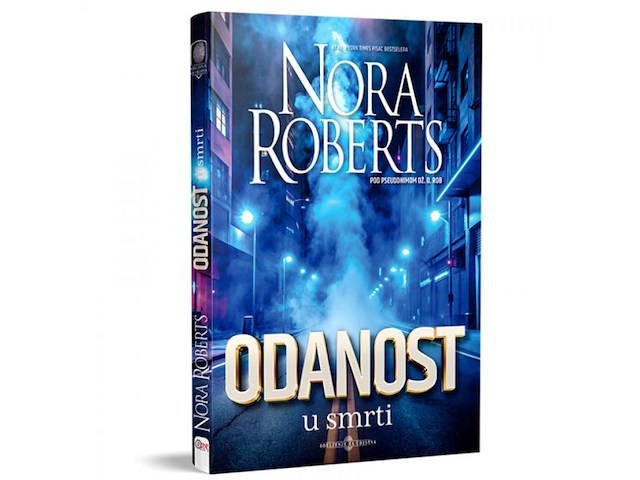 ODANOST U SMRTI - Nora Roberts