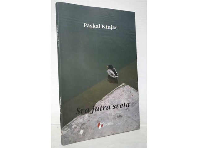 Paskal Kinjar – Sva jutra sveta