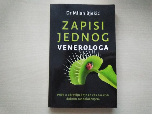 Dr Milan Bjekić- ZAPISI JEDNOG VENEROLOGA