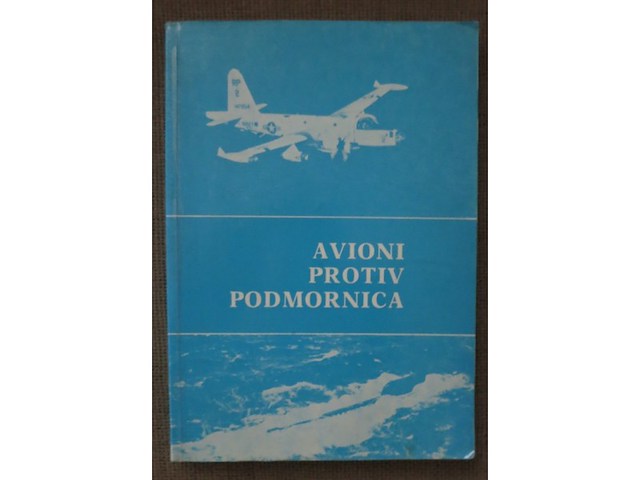 AVIONI PROTIV PODMORNICA Alfred Price