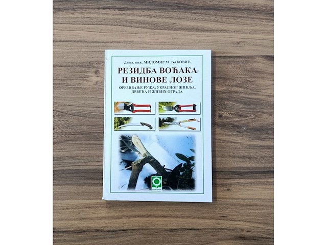 REZIDBA VOĆAKA I VINOVE LOZE Milomir Đaković