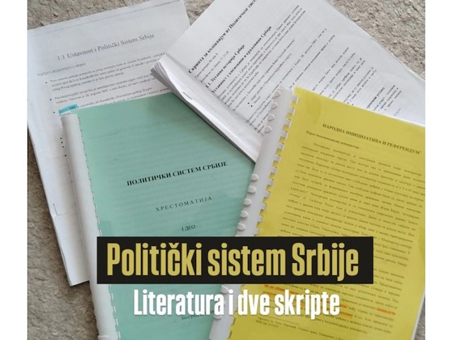 Politički sistem Srbije - literatura i dve skripte