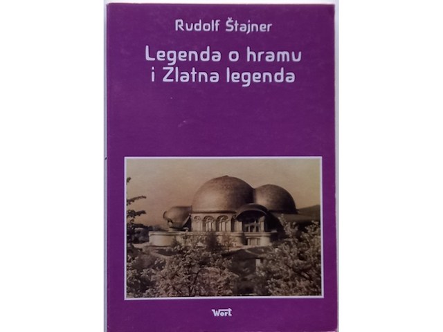 Rudolf Štajner: LEGENDA O HRAMU I ZLATNA LEGENDA
