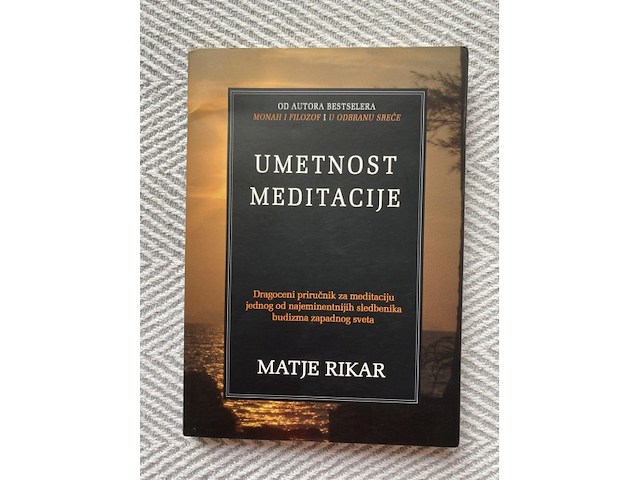 # UMETNOST MEDITACIJE - MATJE RIKAR #