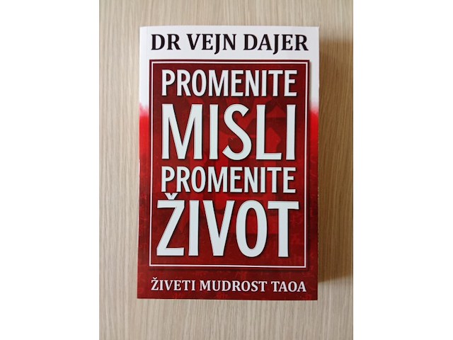 Vejn Dajer - PROMENITE MISLI - PROMENITE ŽIVOT