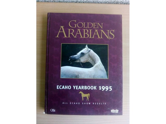 Golden Arabians - ECAHO Yearbook 1995