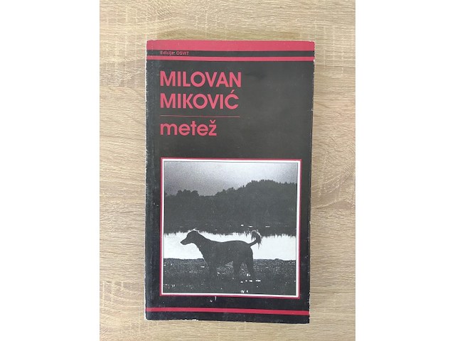 Milovan Miković - METEŽ (Edicija OSVIT, 1992) - RETKO