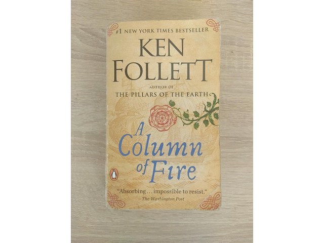 Ken Follett - A Column of Fire * retko