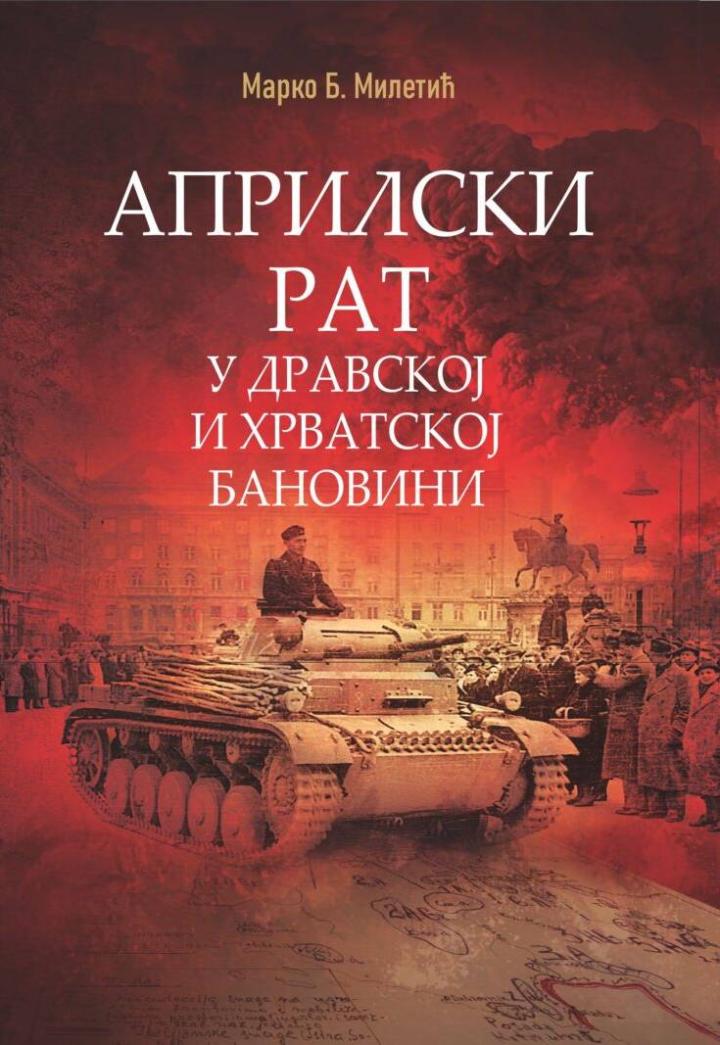 APRILSKI RAT U DRAVSKOJ I HRVATSKOJ BANOVINI : PRVA GRUPA ARMIJA JUGOSLOVENSKE VOJSKE U RATU 1941. GODINE