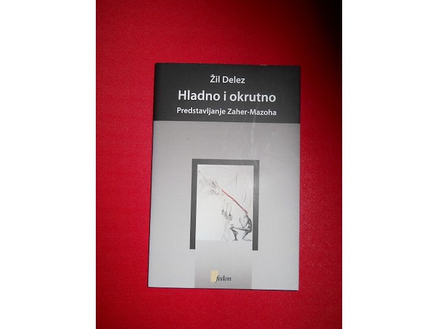 Žil Delez-Hladno i okrutno