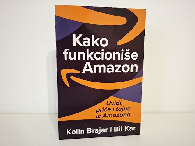 Kako funkcioniše Amazon - Kolin Brajar Bil Kar NOVO
