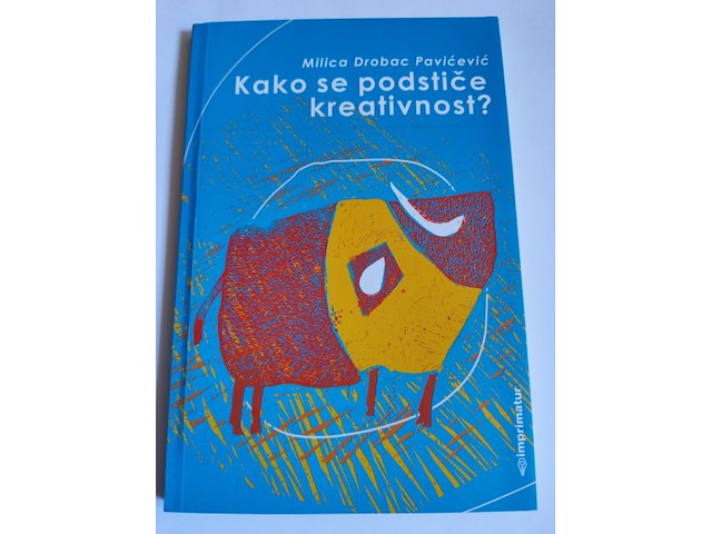 Kako se podstiče kreativnost? - Milica Drobac