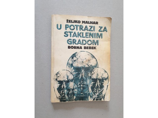 U potrazi za Staklenim gradom - Željko Malnar