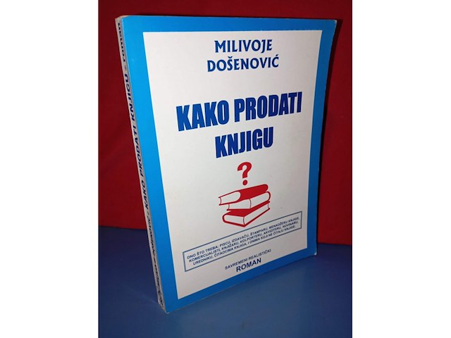 KAKO PRODATI KNJIGU - Milivoje Došenović