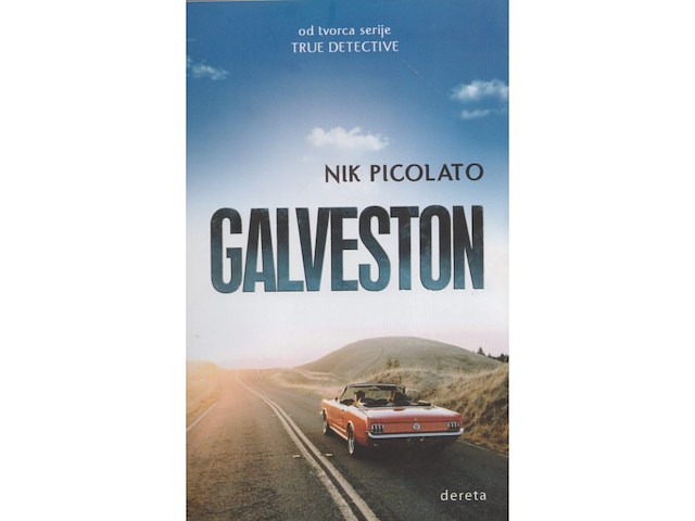 Nik Picolato - GALVESTON (tvorac serije True Detective)