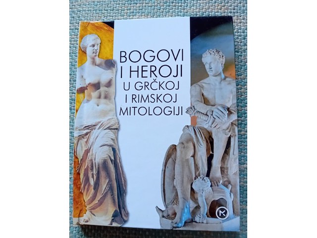Bogovi i heroji u Grčkoj i Rimskoj mitologiji