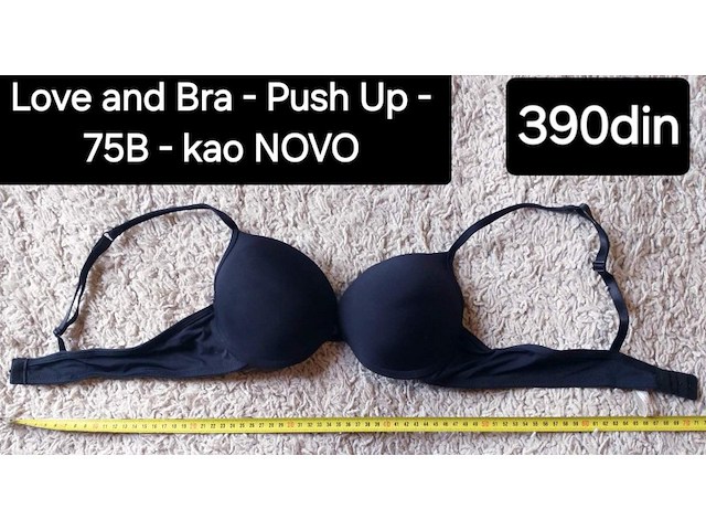 Love and Bra Push Up grudnjak brushalter 75B - kao NOVO