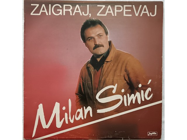 MILAN  SIMIC  -  ZAIGRAJ,  ZAPEVAJ