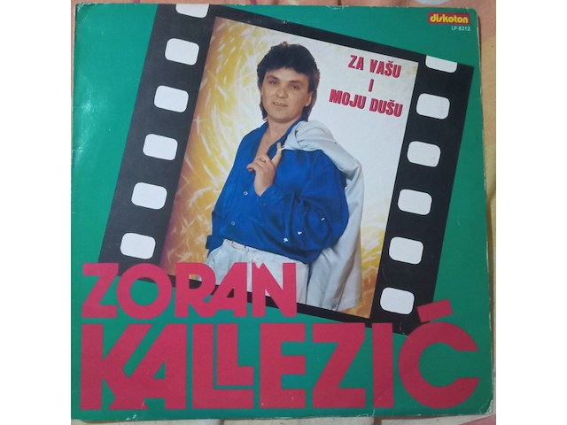 Zoran Kalezic- Za Vašu I Moju Dušu