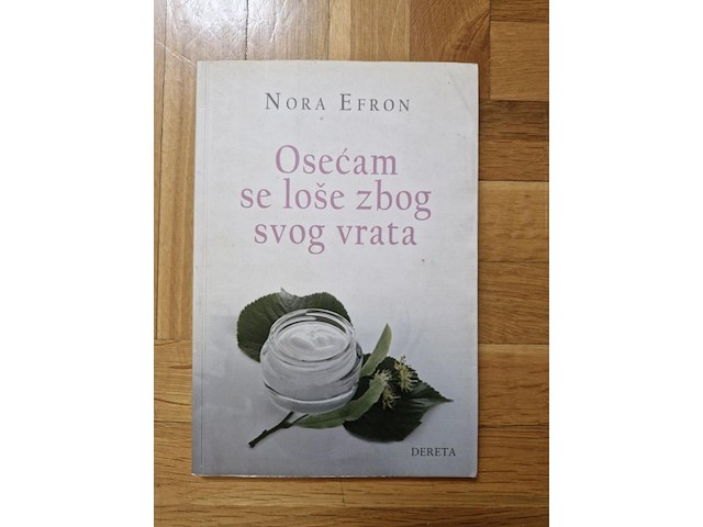 Osećam se loše zbog svog vrata - Nora Efron