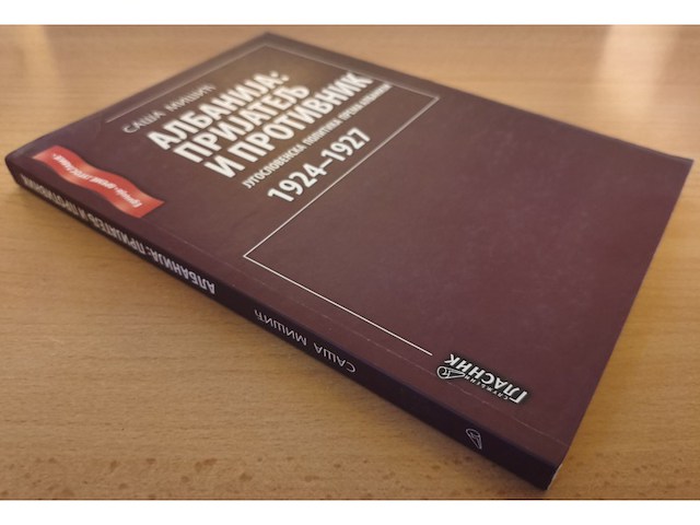 Albanija: prijatelj i protivnik - Saša Mišić