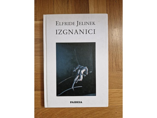 Izgnanici - Elfride Jelinek