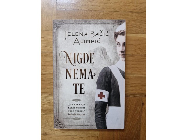 Nigde nema te - Jelena Bačić Alimpić
