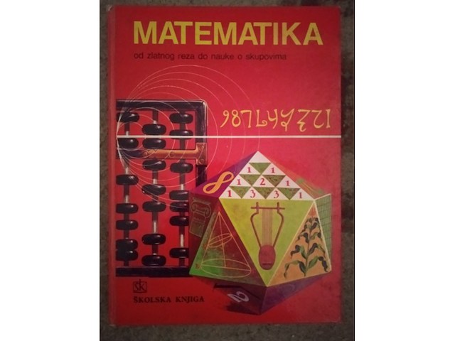 Matematika od zlatnog reza do nauke o skupovima