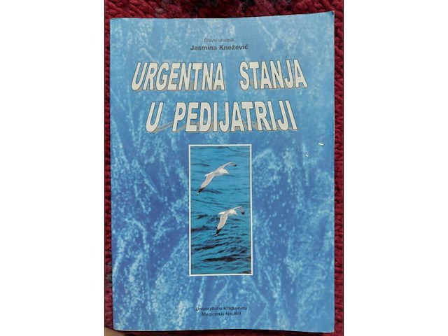Urgentna stanja u pedijatriji- grupa autora