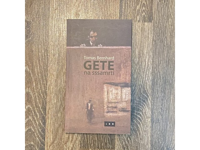 Gete na sssamrti (Tomas Bernhard)