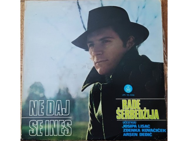 Rade Serbedzija-Ne daj se Ines 1.Press LP (1974)