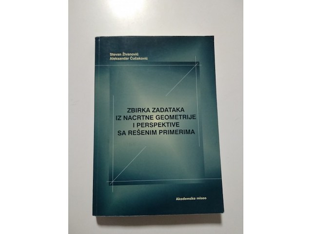 Zbirka zadataka iz nacrtne geometrije i perspektive sa