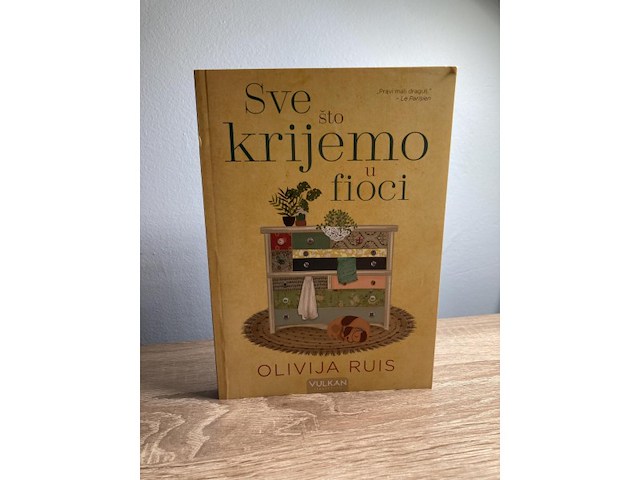 Sve što krijemo u fioci - Olivija Ruis
