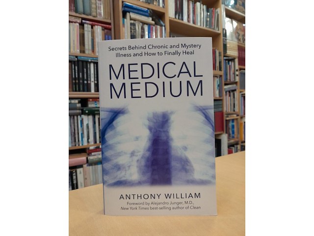 MEDICAL MEDIUM - Anthony William