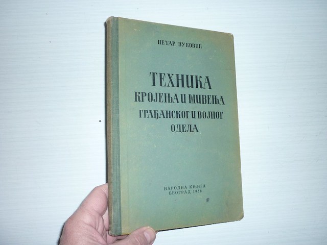 TEHNIKA KROJENJA I ŠIVENJA GRAĐANSKOG I VOJNOG ODELA